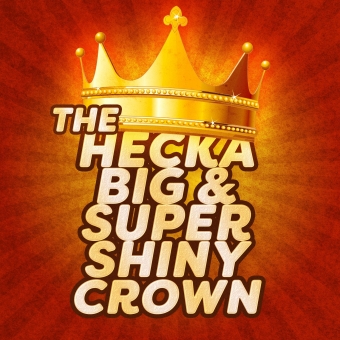 That’s a Hecka-Big Crown, Mister. – Capstone Drama